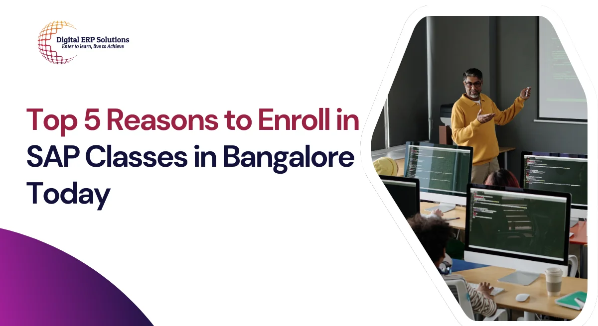 Top 5 Reasons to Choose SAP Classes in Bangalore